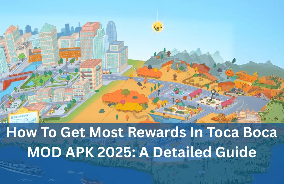 How To Get More Rewards In Toca Boca Mod Apk??